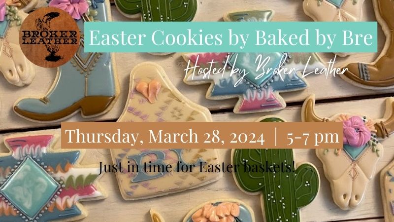 Easter Cookie Pop-Up Event | Thur. March 28, 2024 | 5-7 pm – Broker Leather